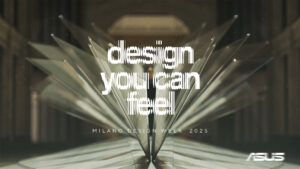 ASUS "Design You Can Feel" Exhibition Opens at Milan Design Week 2025 ...