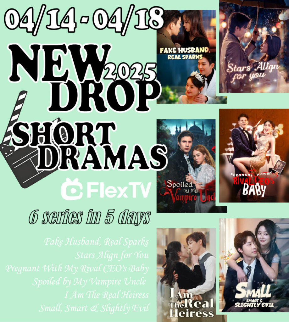Mega Matrix Inc. Released Six New Short Dramas on FlexTV (April 14-18), Where Love, Lies, and ...